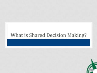 Intro to Shared Decision Making | PPTX