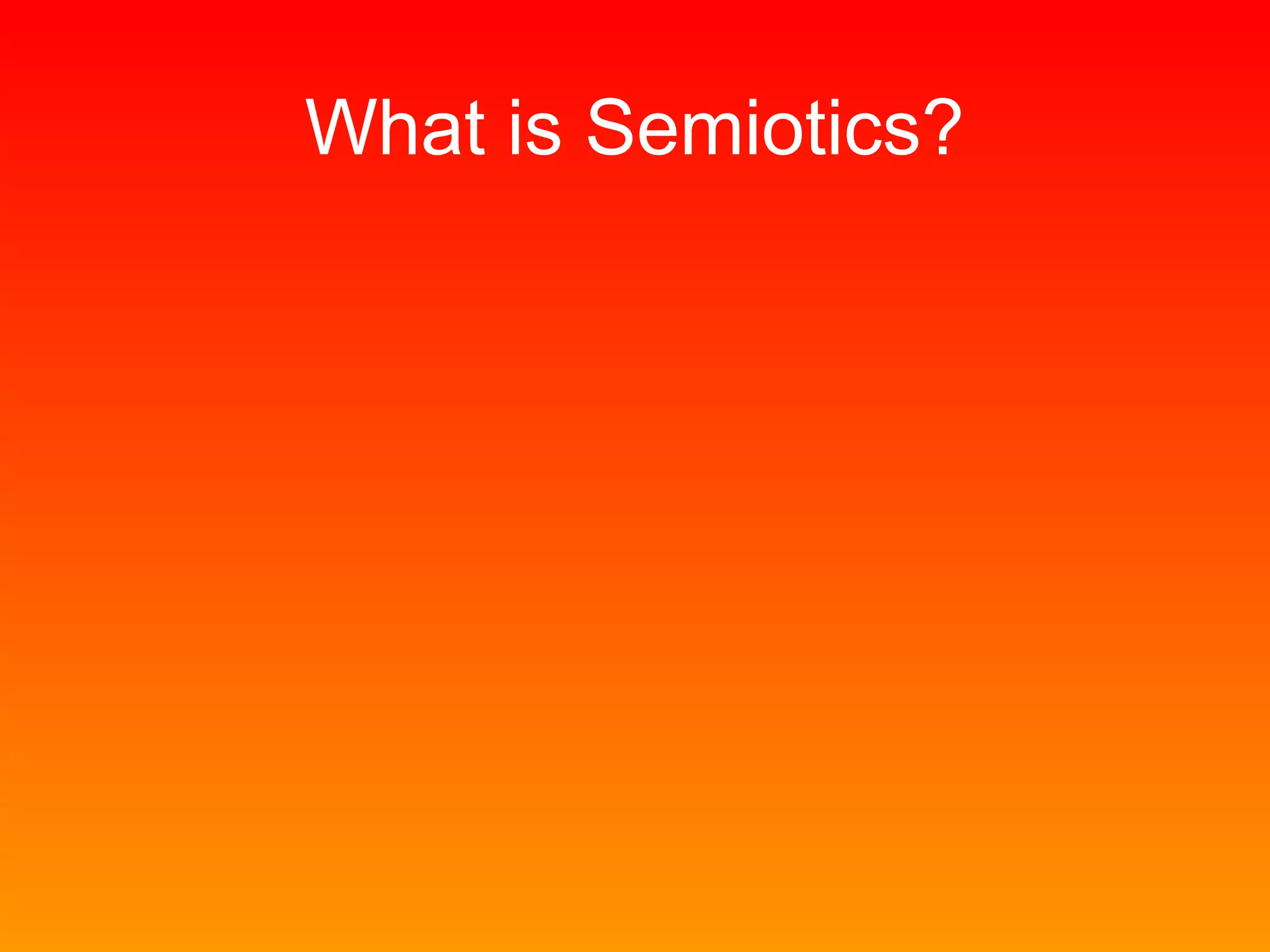 Intro to semiotics | PPT