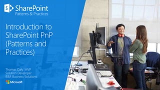 Introduction to SharePoint Patterns and Practices (PnP) | PPT