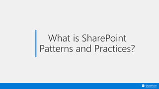 Introduction to SharePoint Patterns and Practices (PnP) | PPT