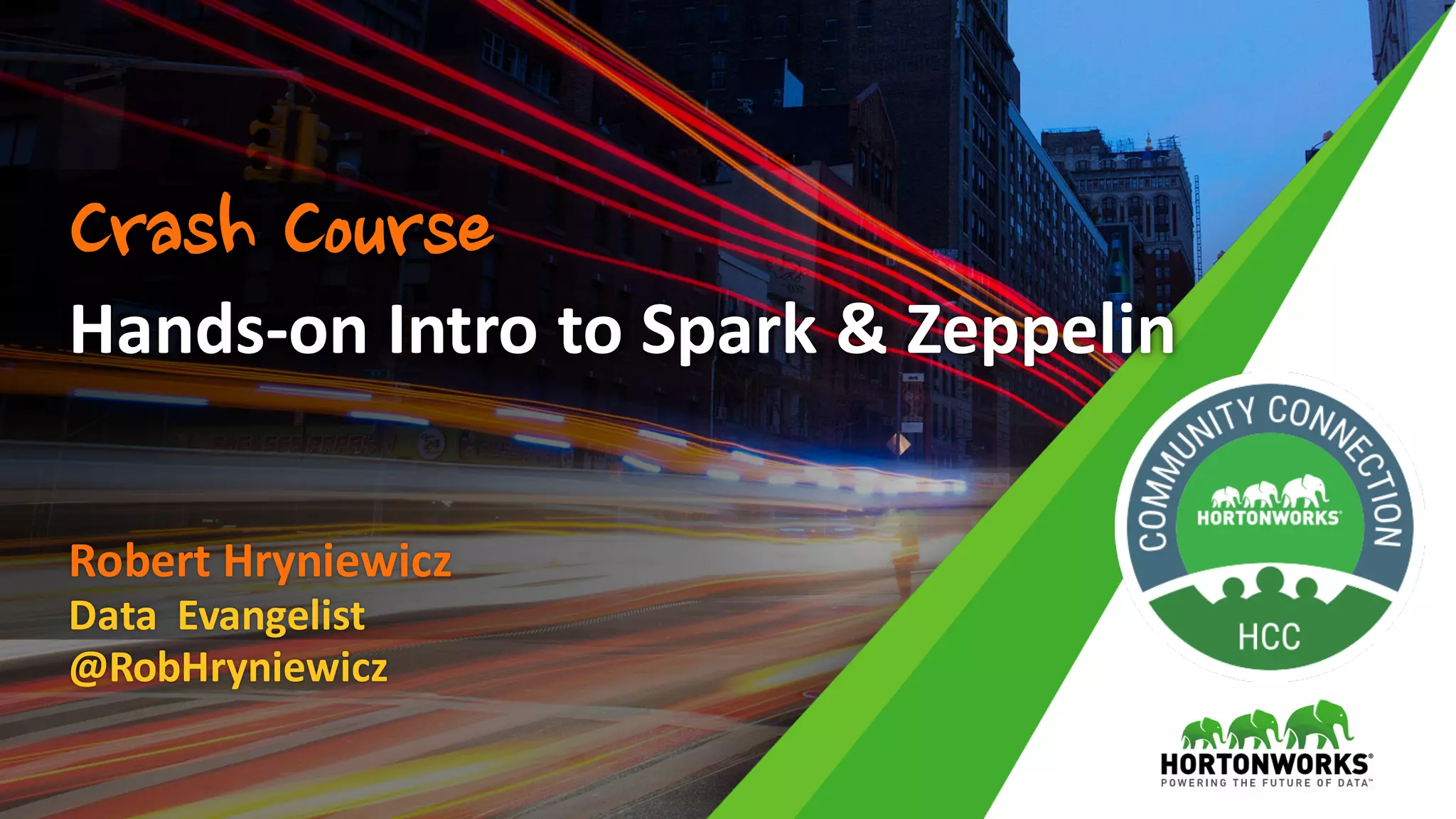 Intro to Spark & Zeppelin - Crash Course - HS16SJ | PPT