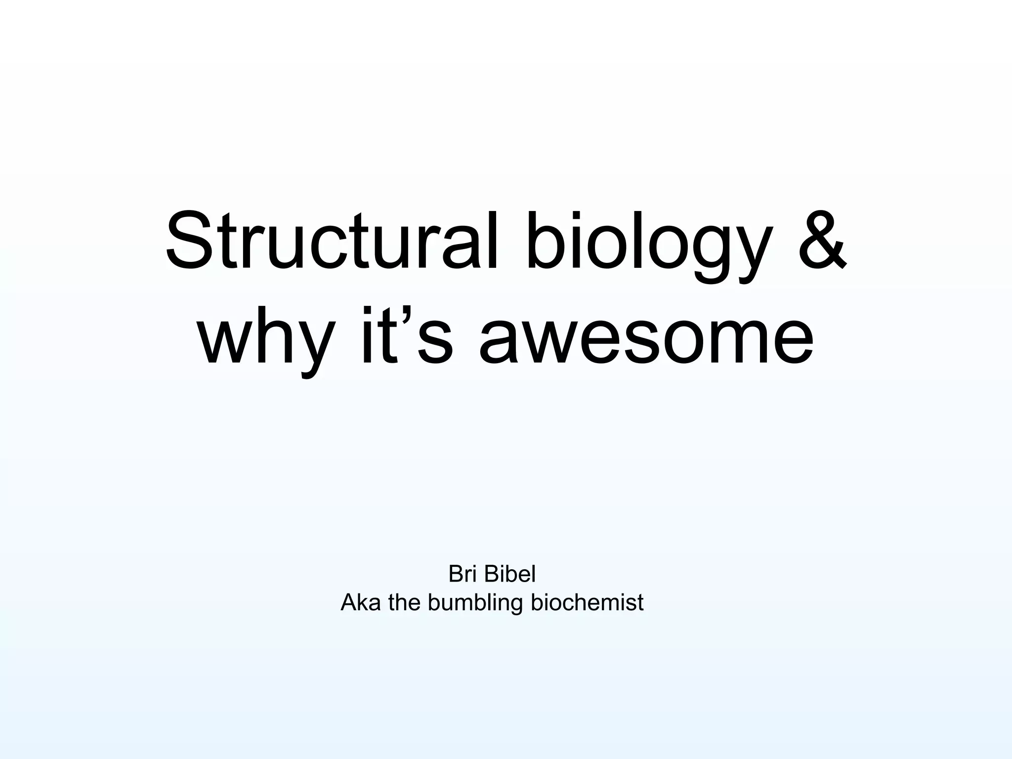 Intro to structural biology | PPTX