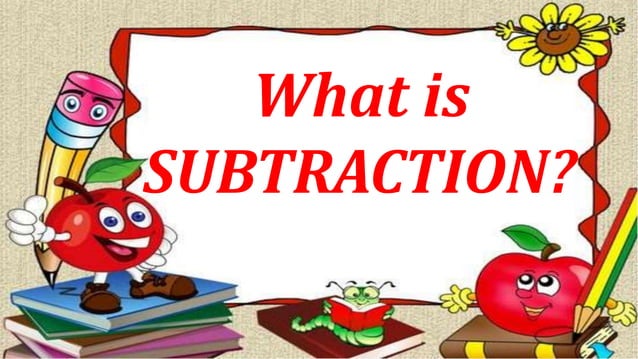introduction to subtraction operation/removes a number | PPT