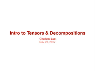 Intro to Tensors & Decompositions | PDF