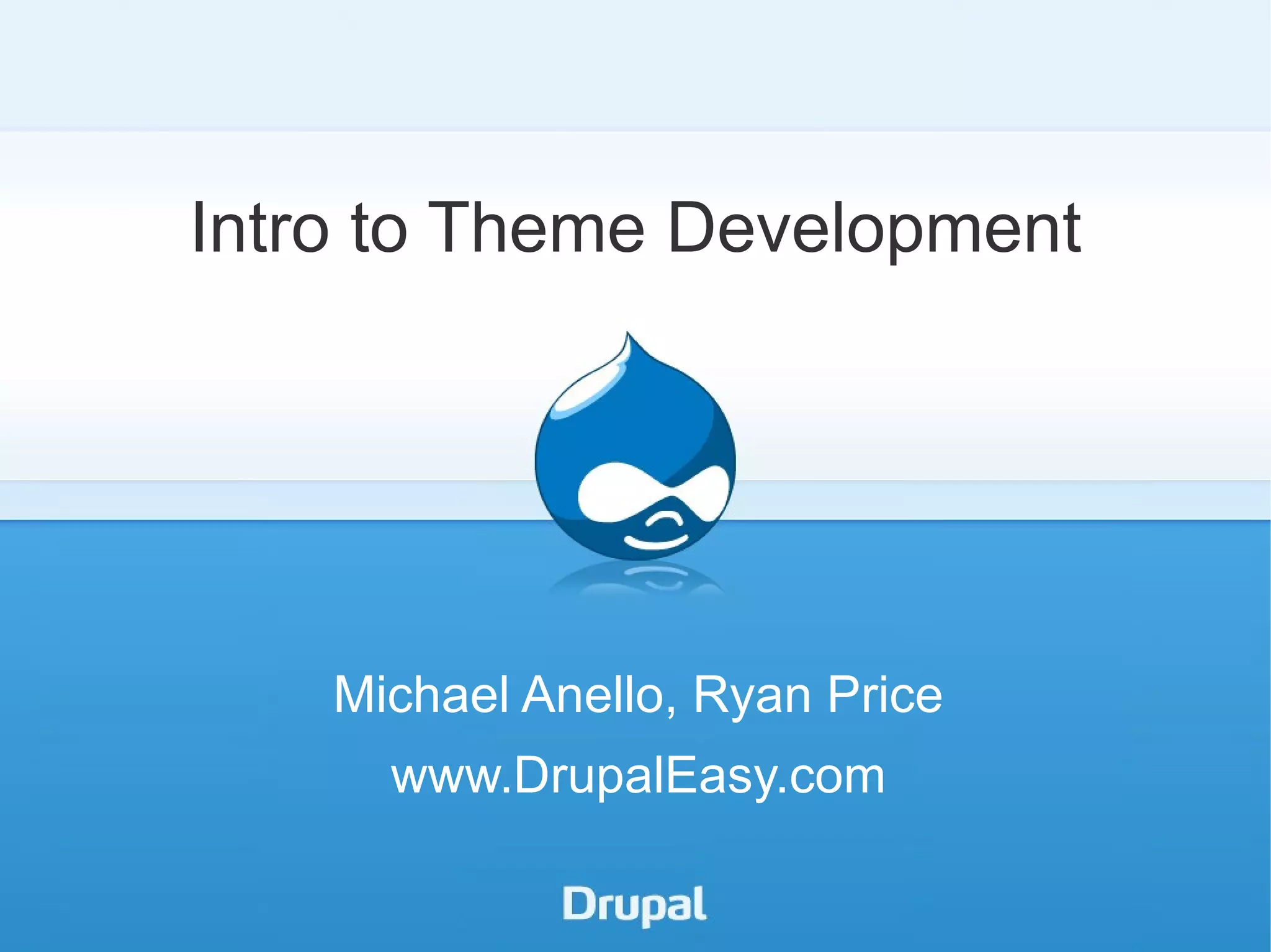 DrupalEasy: Intro to Theme Development | ODP | Web Design and HTML | Internet