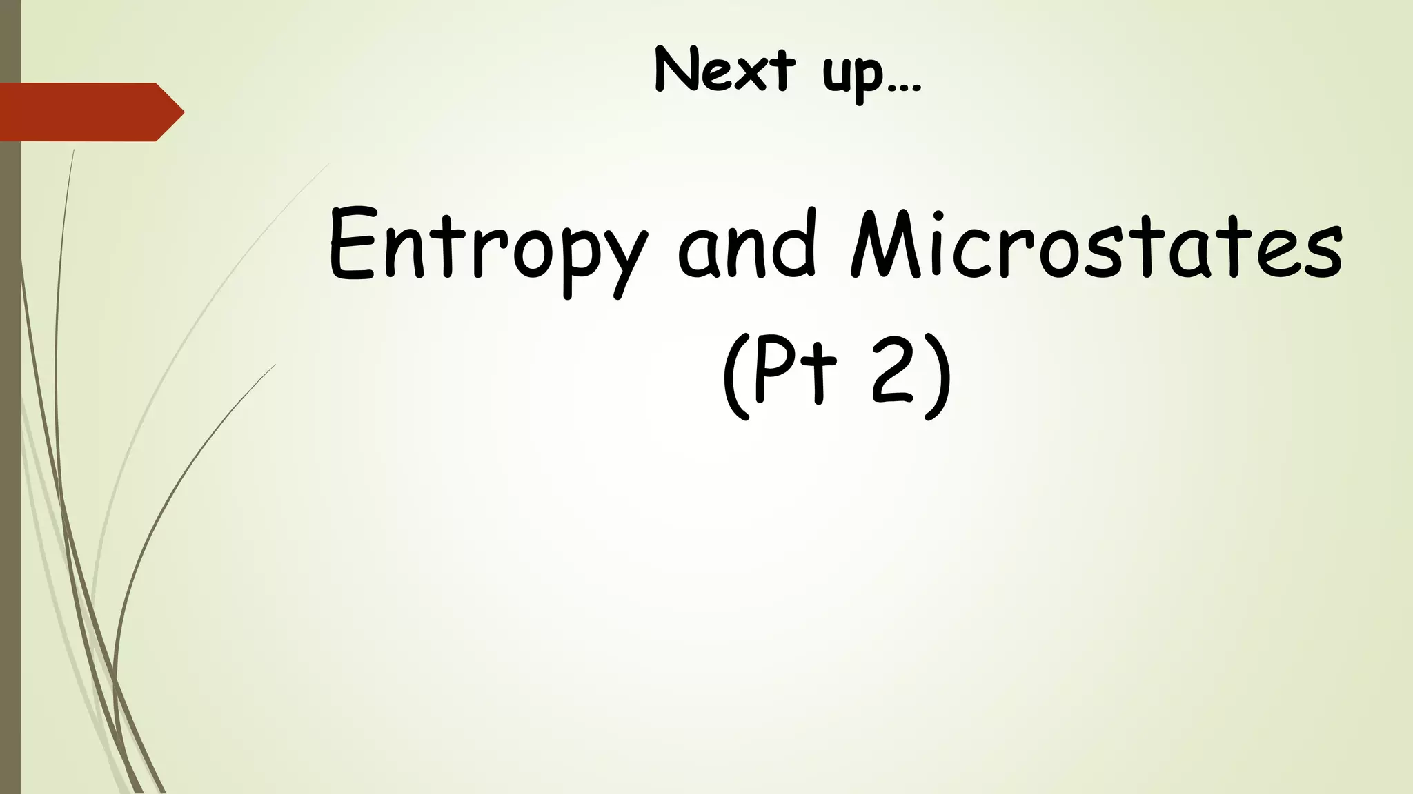 Chem 2 - The Second Law of Thermodynamics: Spontaneous Reactions and ...