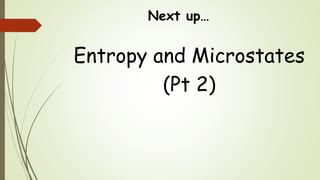 Chem 2 - The Second Law of Thermodynamics: Spontaneous Reactions and ...