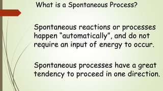 Chem 2 - The Second Law of Thermodynamics: Spontaneous Reactions and ...