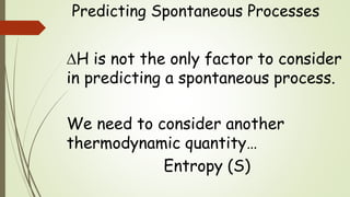 Chem 2 - The Second Law of Thermodynamics: Spontaneous Reactions and ...