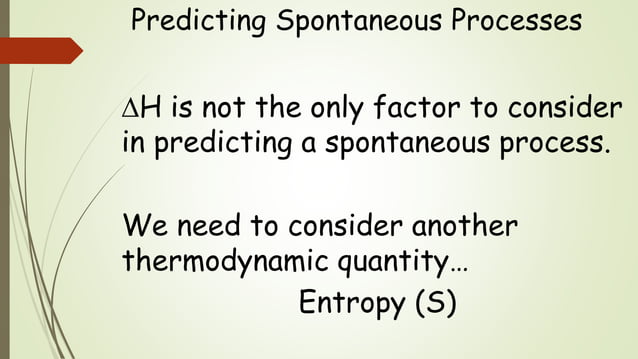 Chem 2 - The Second Law of Thermodynamics: Spontaneous Reactions and ...