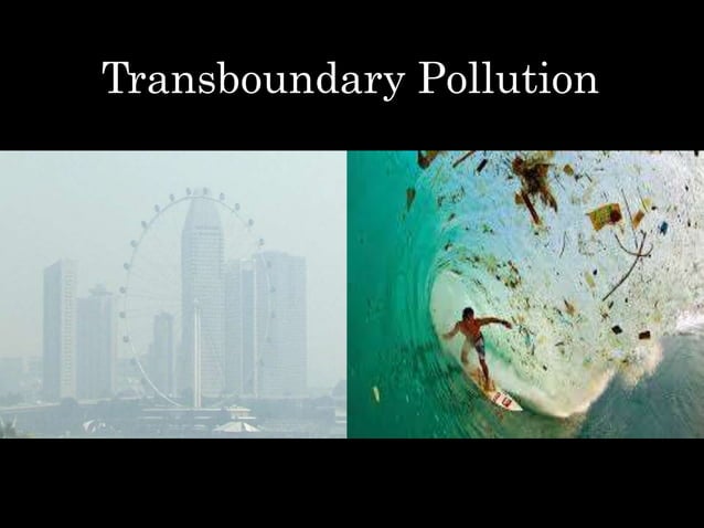 Intro to transboundary pollution | PPT