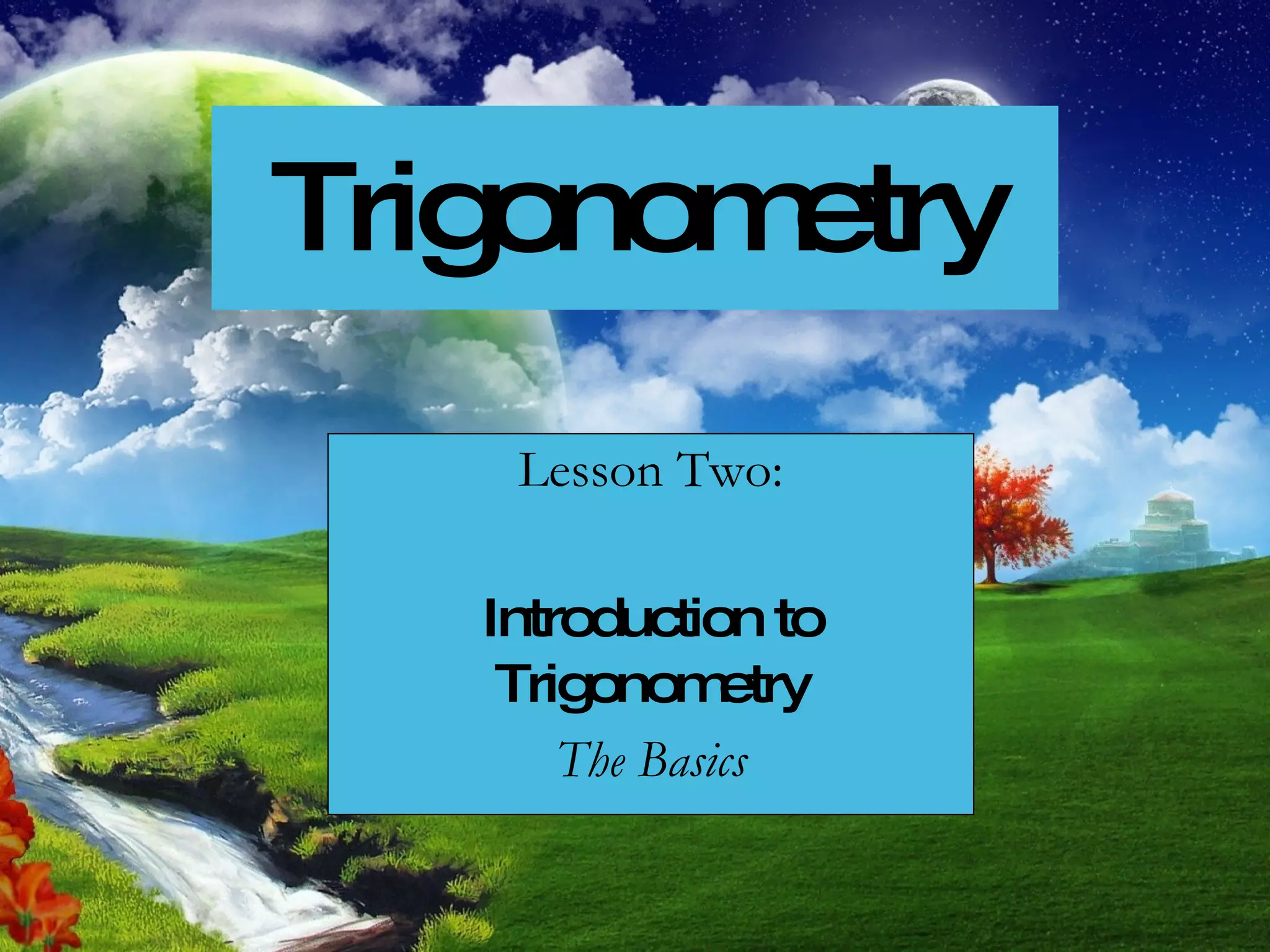 Trigonometry Lesson: Introduction & Basics | PPT Trigonometry Lesson: Introduction & Basics | PPT