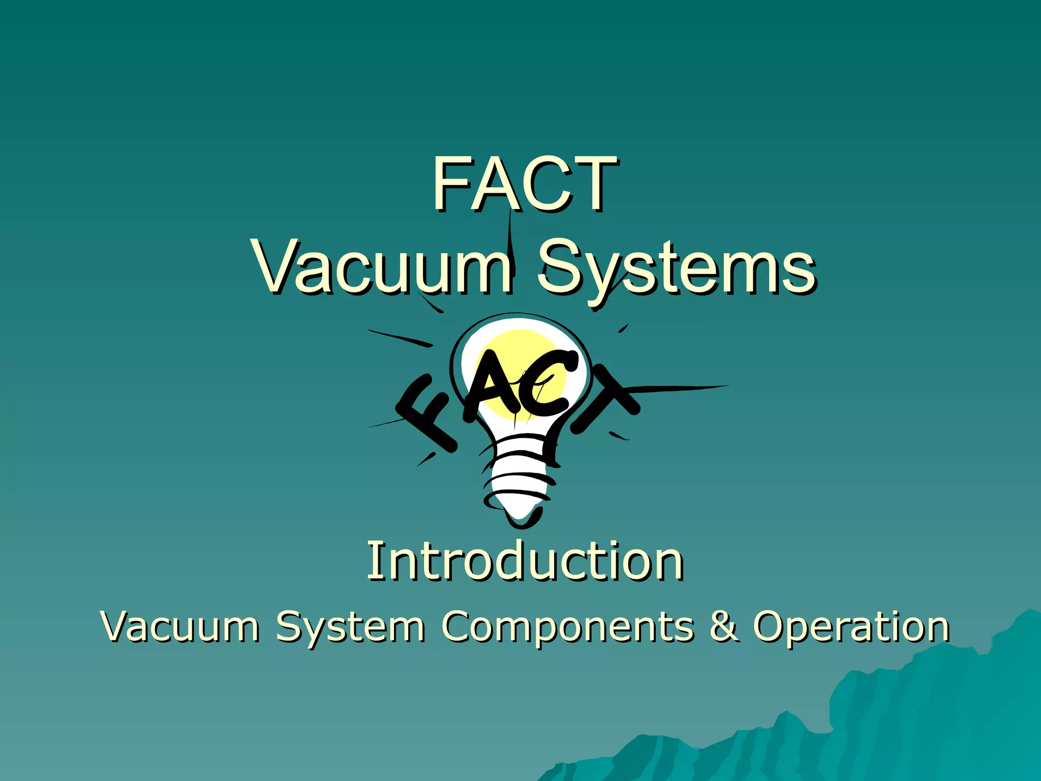 Intro To Vacuum Systems | PPT