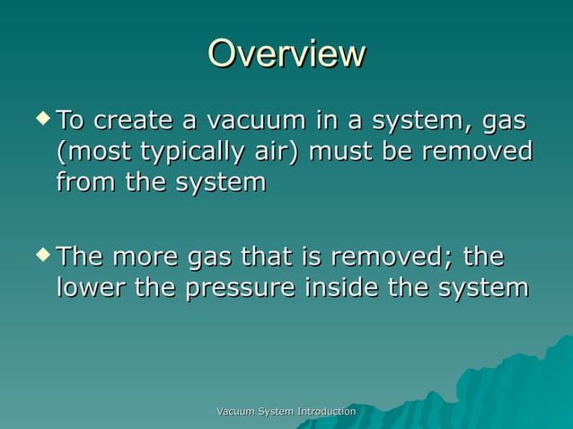 Intro To Vacuum Systems | PPT