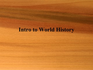 Intro to world_history | PPT