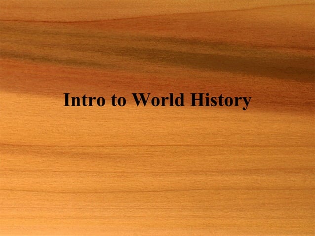 Intro to world_history | PPT