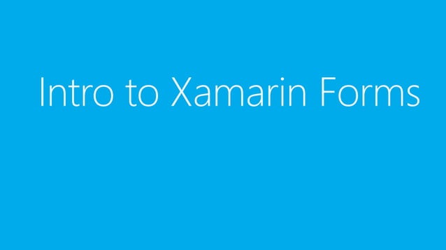 Introduction to Xamarin Forms | PPT