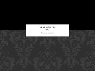 Intro to year 11 media course | PPTX