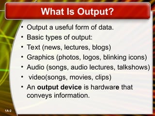 Intro_Unit_04.ppt introduction to output devices computer | PPT