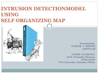 Intrusion Detection Model using Self Organizing Maps. | PPTX