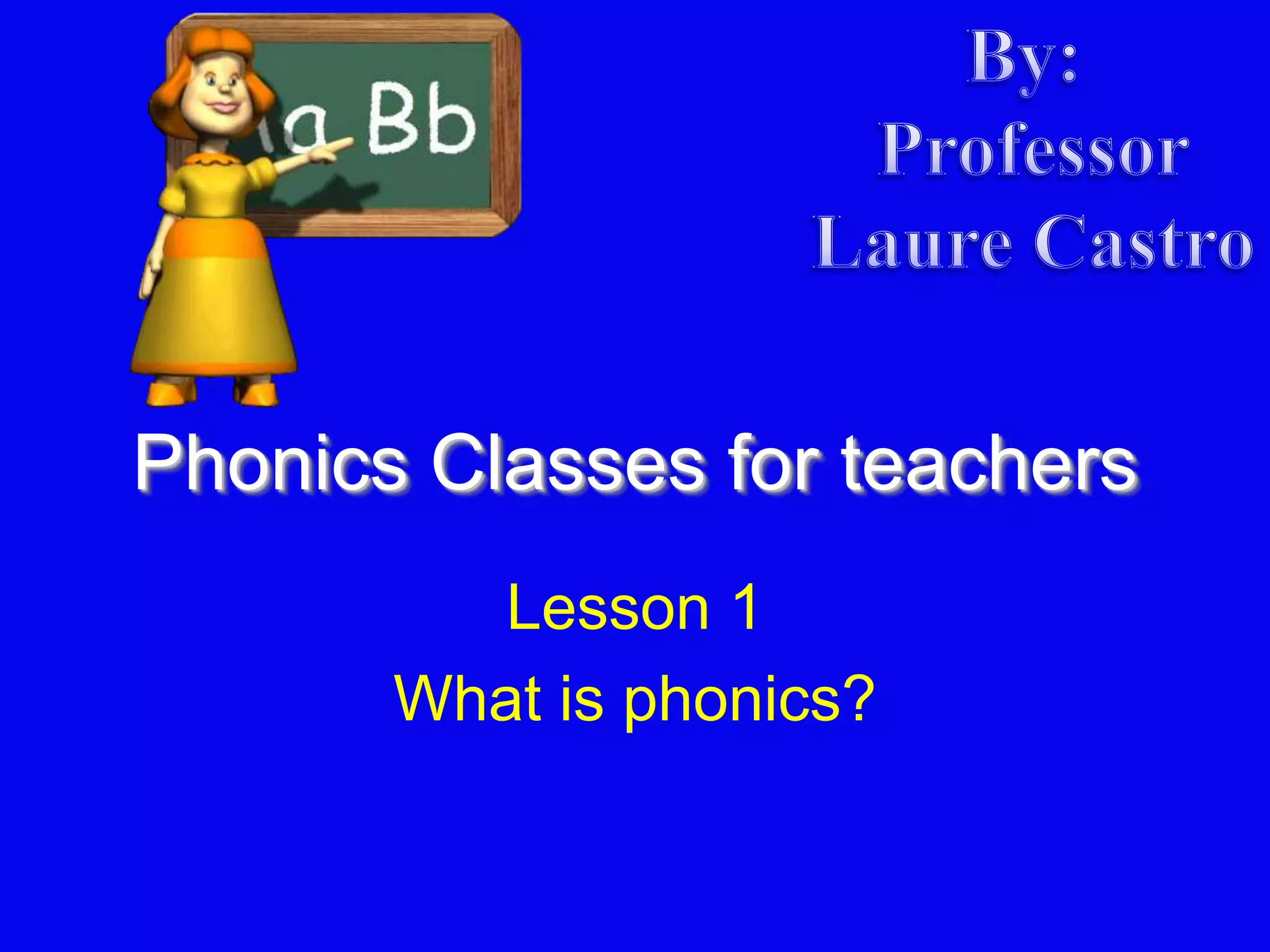 Introduction to phonics for teachers | PPTX