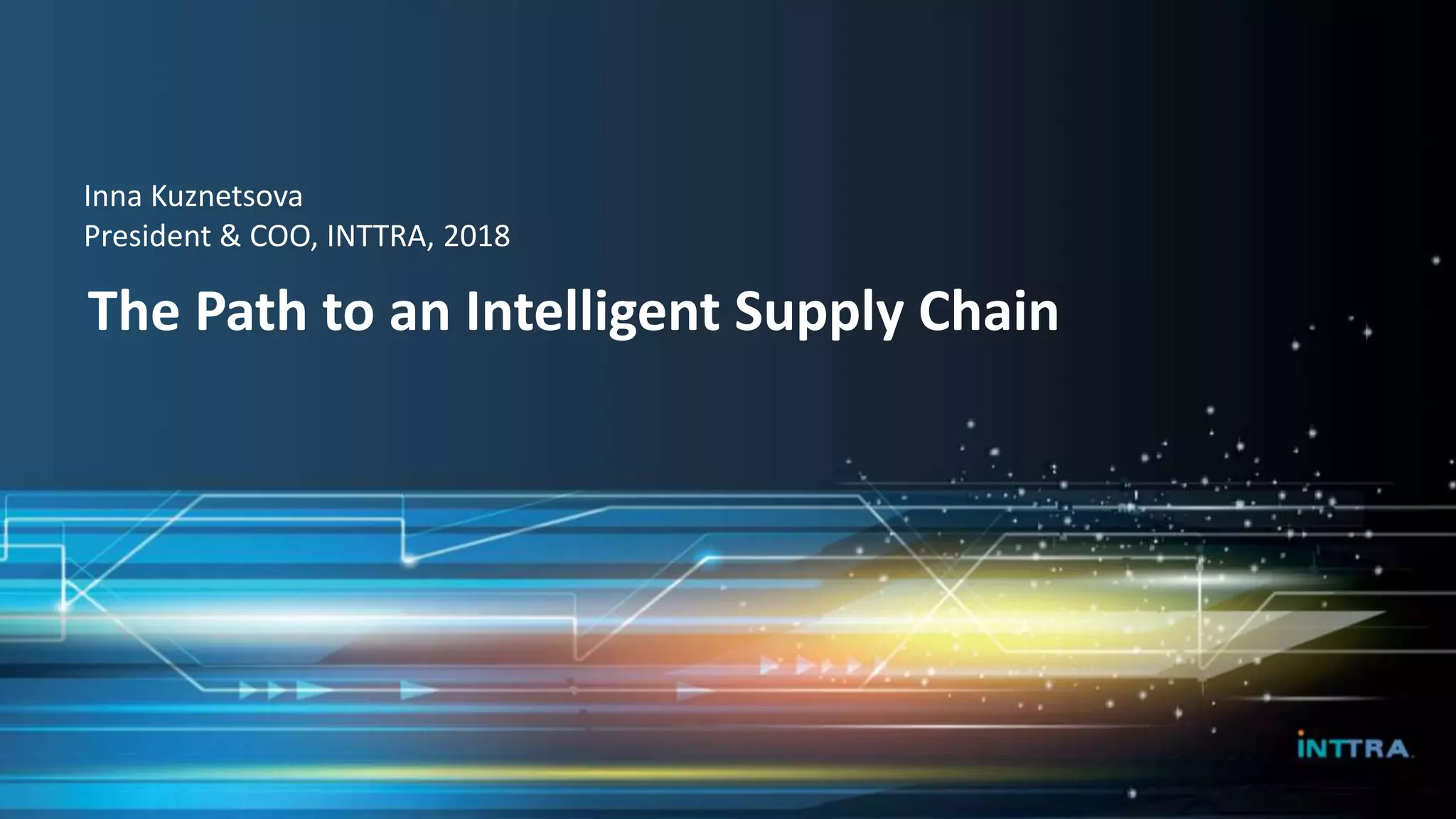Inttra Presents Path to an Intelligent Supply Chain | PPT