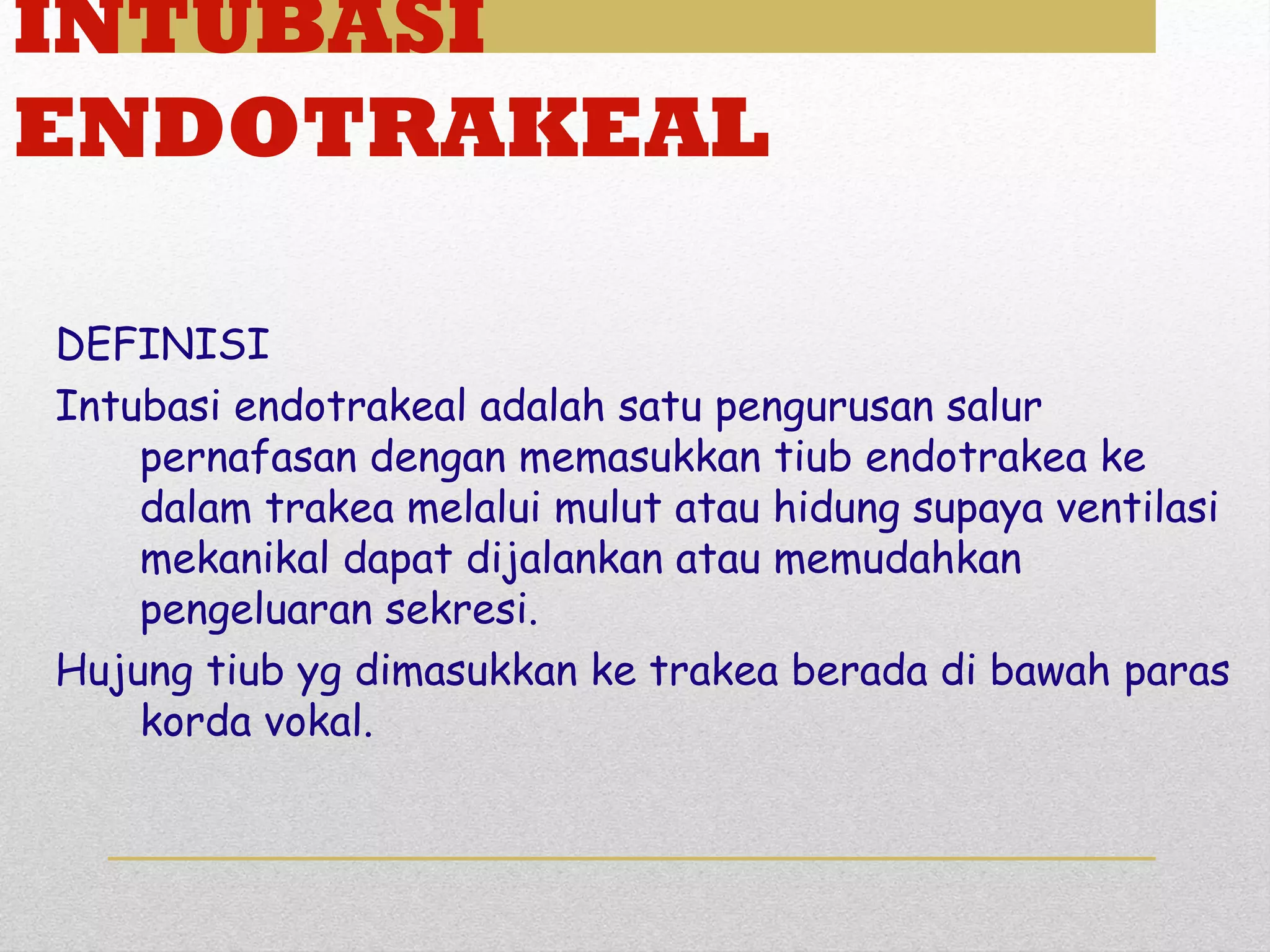 INTUBASI ENDOTRAKEAL | PPT