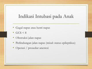 POWERPOINT INTUBASI PADA ANAK INTUBASI PADA ANAK | PPTX