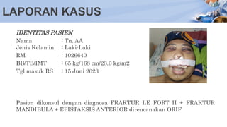INTUBASI SUBMENTAL PADA TRAUMA MAXILLOFASIAL DENGAN PENYULIT EPISTAKSIS ...
