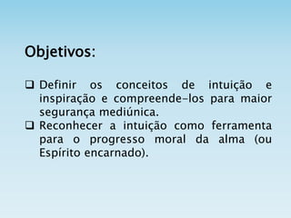 Um Breve Estudo sobre a Intuição e a Inspiração | PPTX