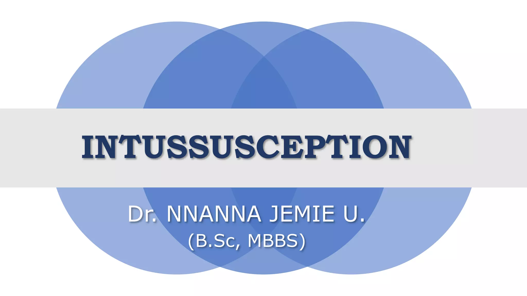 Intussusception - A Comprehensive Presentation | PPTX
