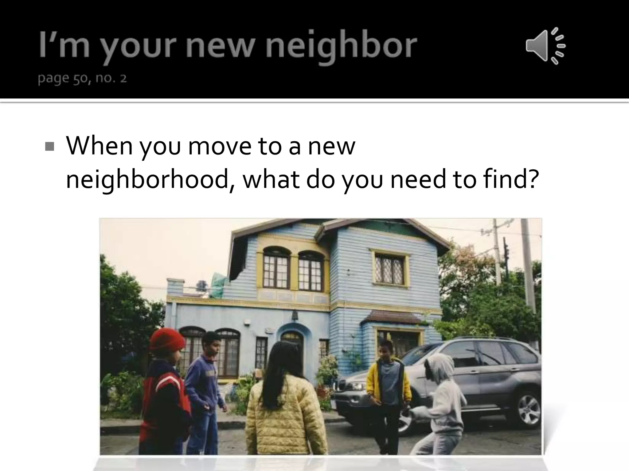 Interchange 1. Unit 8: What's Your Neighborhood Like? | PPTX