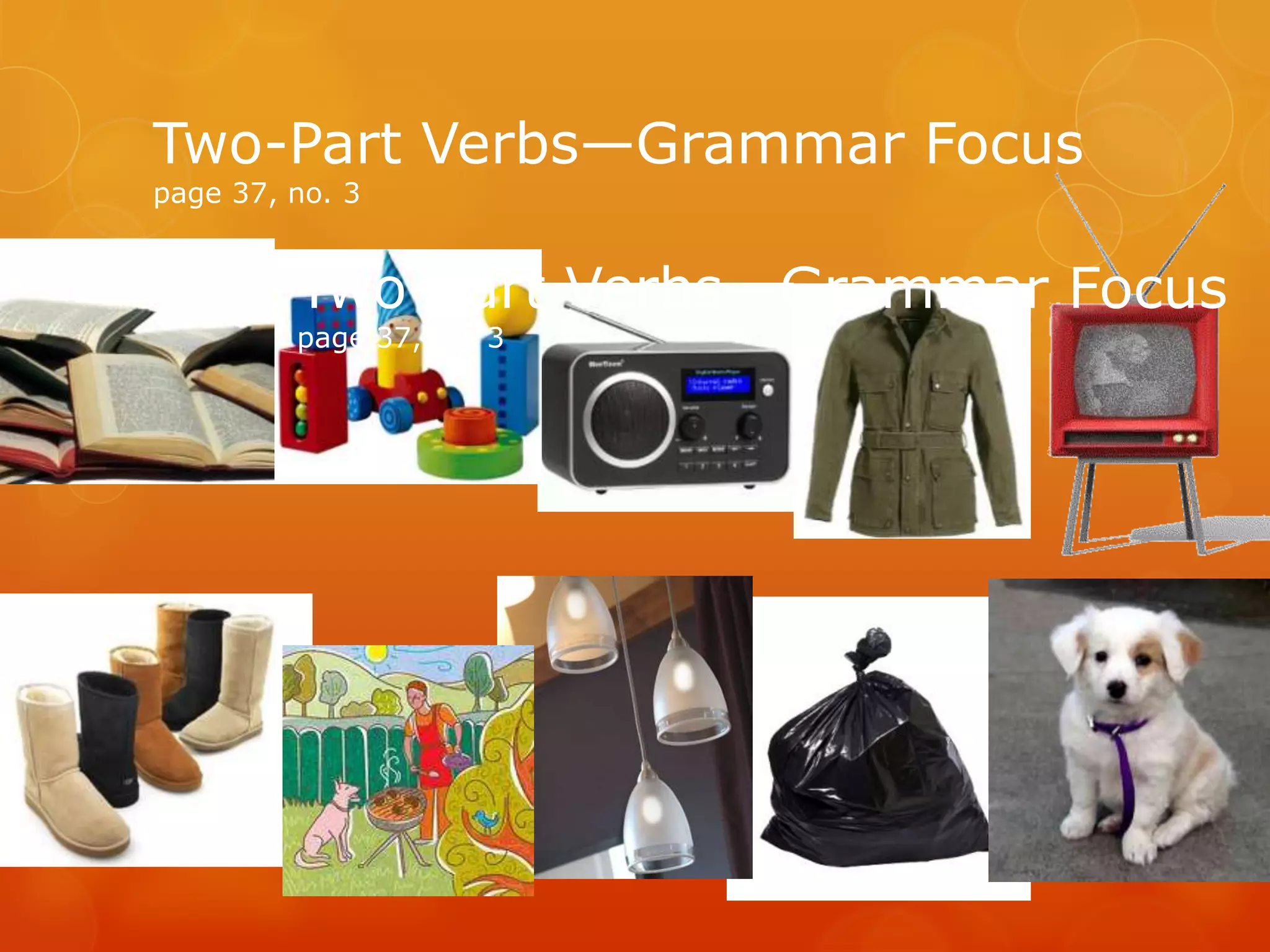 Interchange 2. Unit 6 (Two-Part Verbs) | PPTX