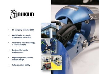 Inuktun Robotic Crawlers and Cameras | PPT