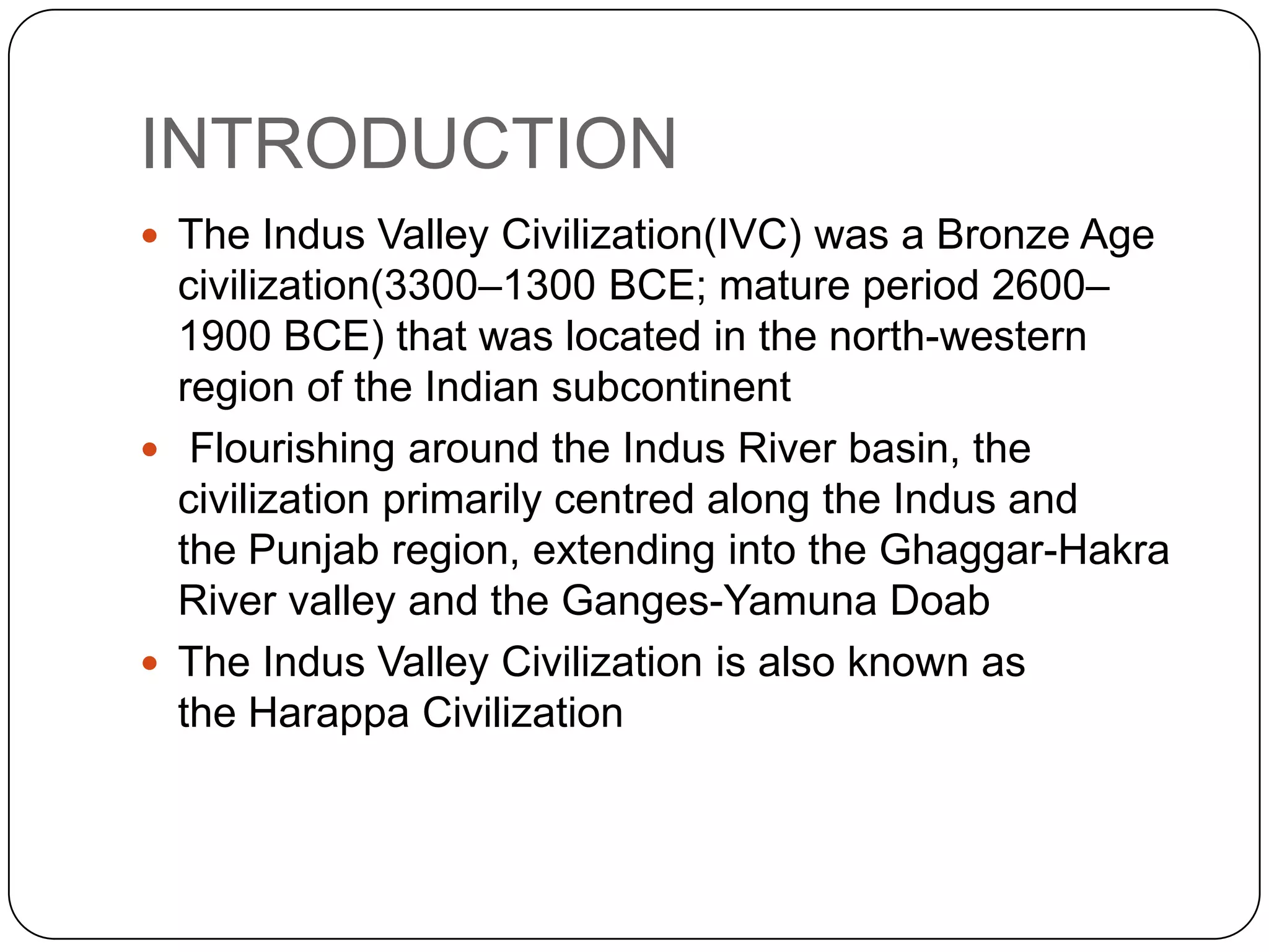 INDUS VALLEY CIVILISATION (3300-1300BC) | PPTX