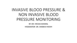 INVASIVE BLOOD PRESSURE & NON INVASIVE BLOOD PRESSURE.pptx