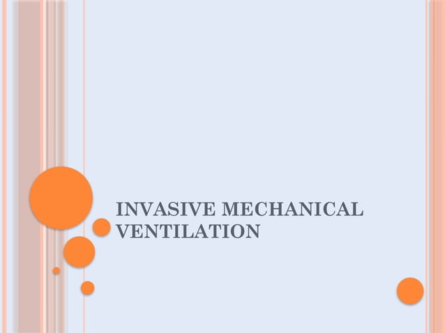 INVASIVE MECHANICAL VENTILATION presentation.pptx