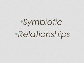 Invasive species & symbiosis | PPT