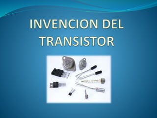 Invencion del transistor | PPT