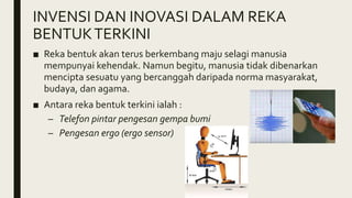 Reka Bentuk & Teknologi: 1.3 Invensi dan inovasi | PPTX