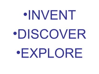 Invent explore-discover | PPT