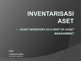 Inventarisasi aset - Asset Inventory as a part of asset management | PPT
