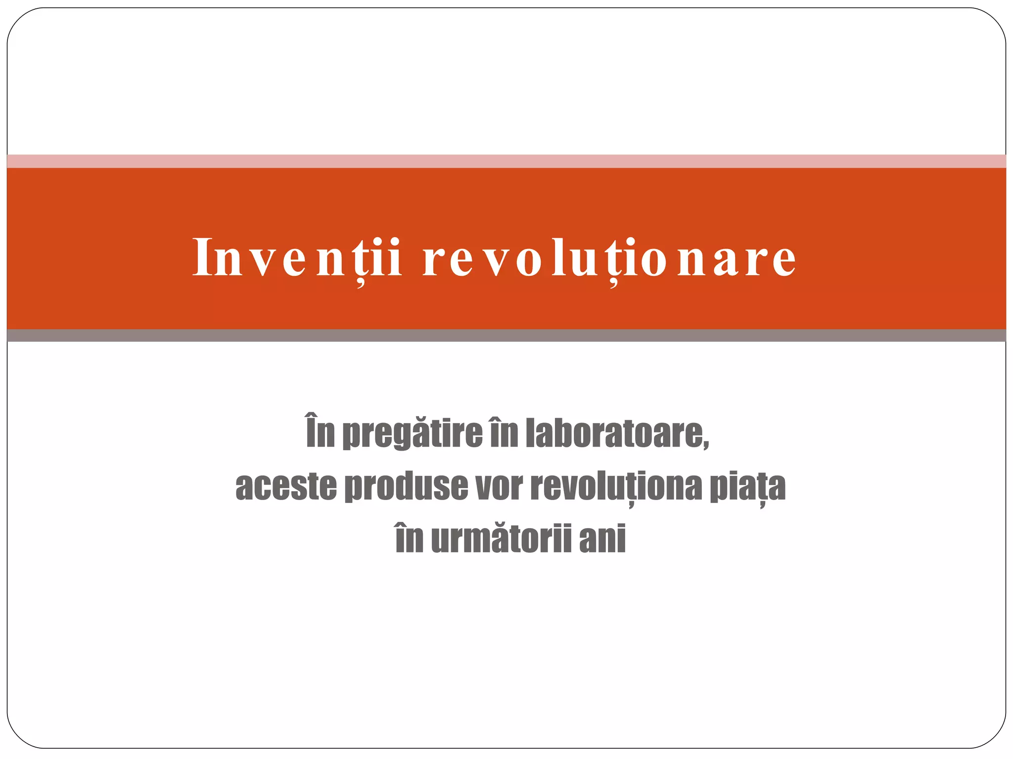Inventii Revolutionare | PPT