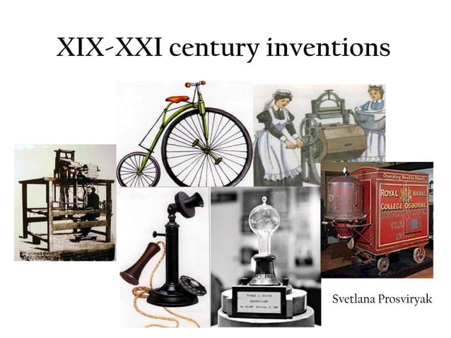 XIX-XXI century:inventions | PPT