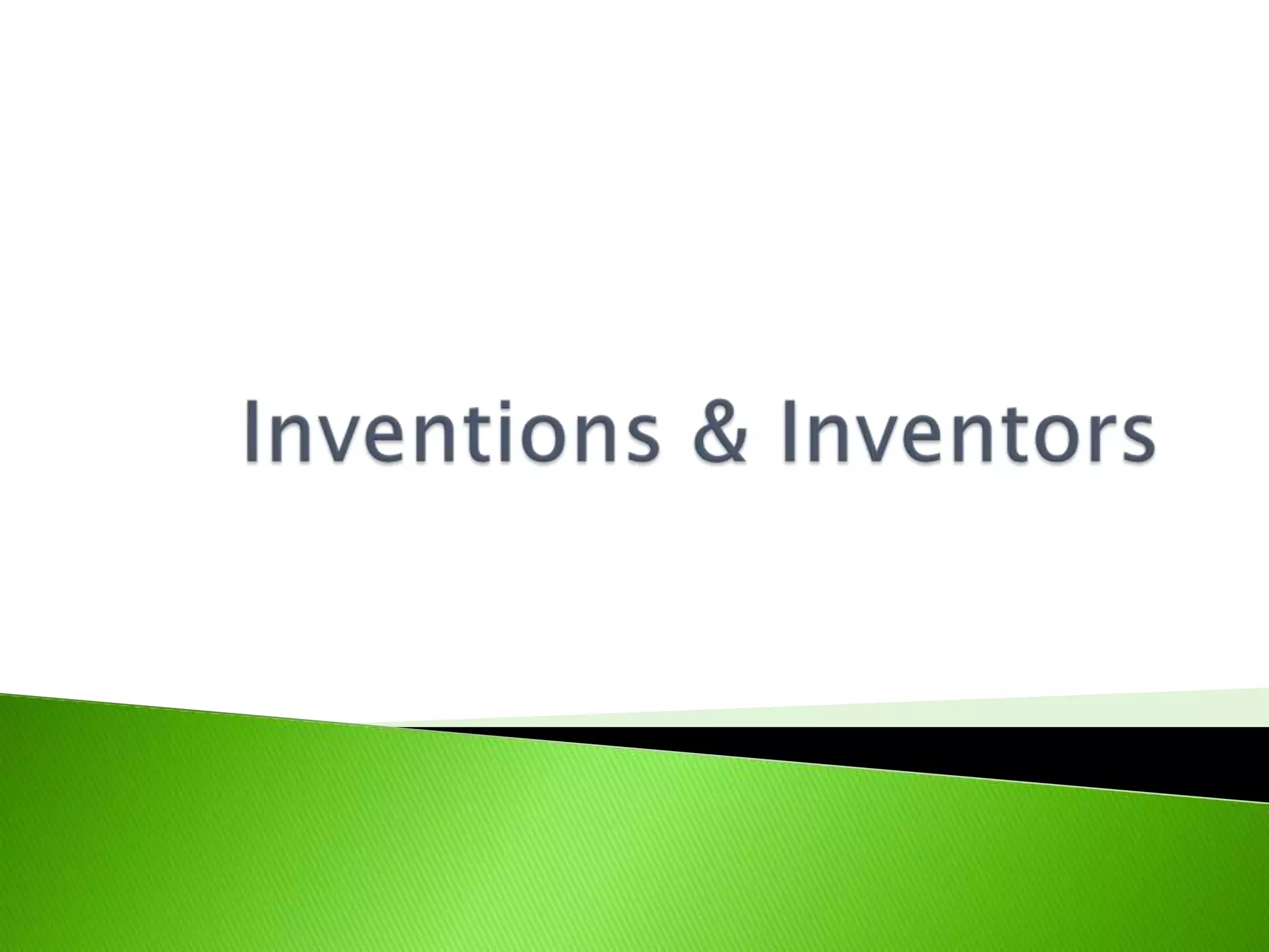 Inventions & scientists ppt | PPTX
