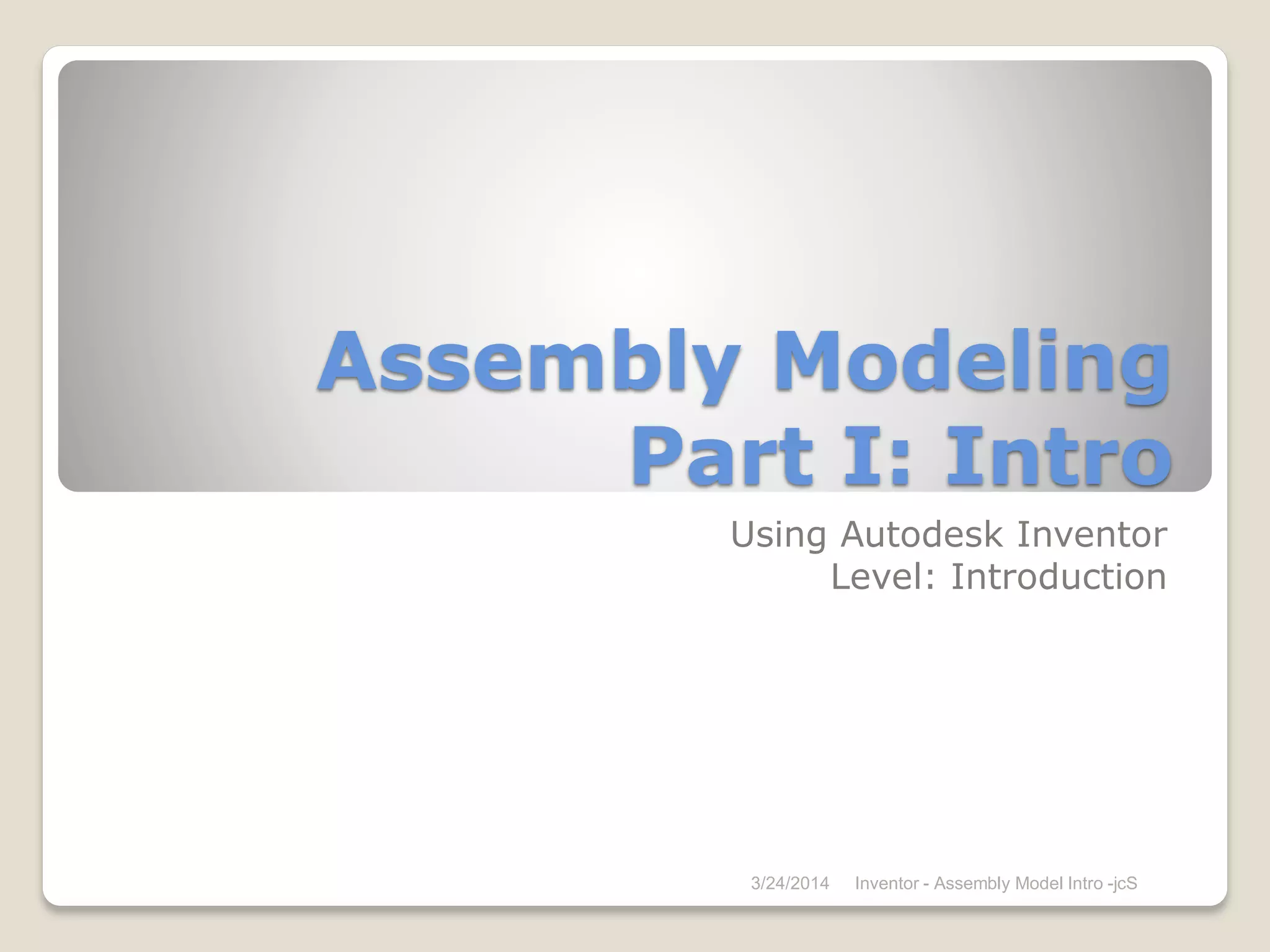 Inventor assembly modeling explicaciones | PDF