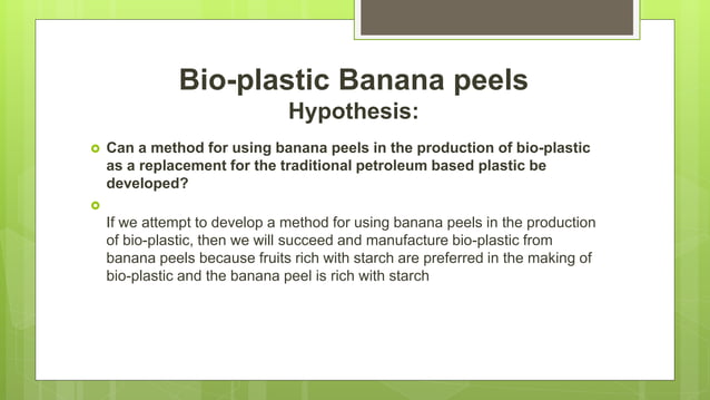 Biodegradable, Bio-Plastic Banana Peels IDM12 | PPTX