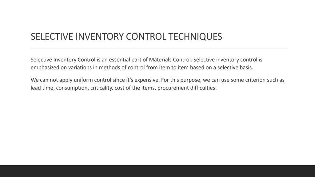 INVENTORY CONTROL- TYPES, SELECTIVE INVENTORY TECHNIQUES,.pptx