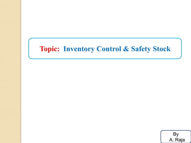 Basic Concept of Inventory Control, Safety Stock | PPTX