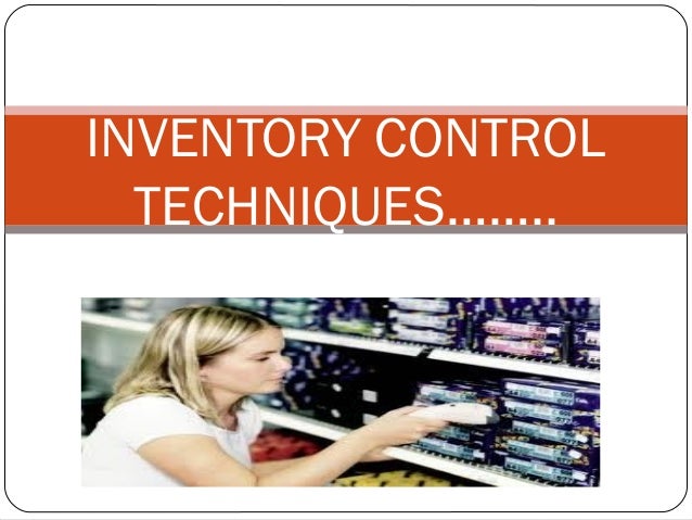 Inventory control techniques